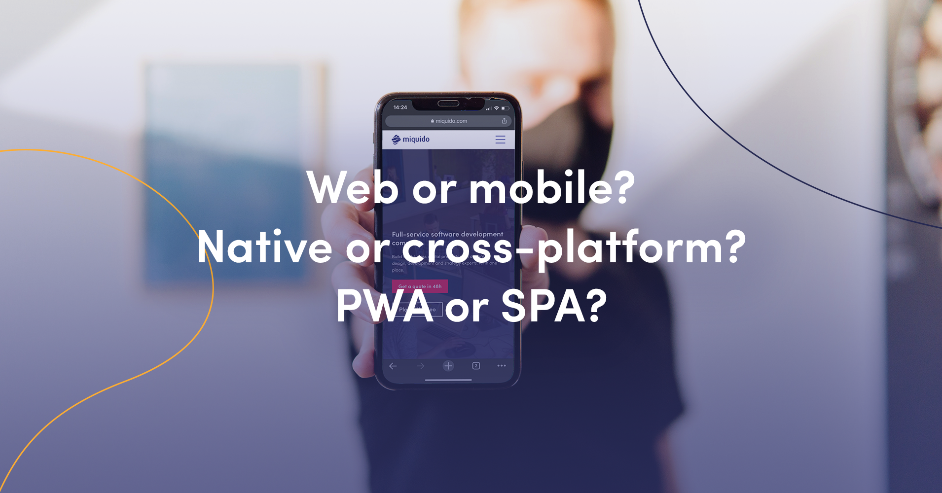 A Complete Guide To Different Types of Apps | Miquido